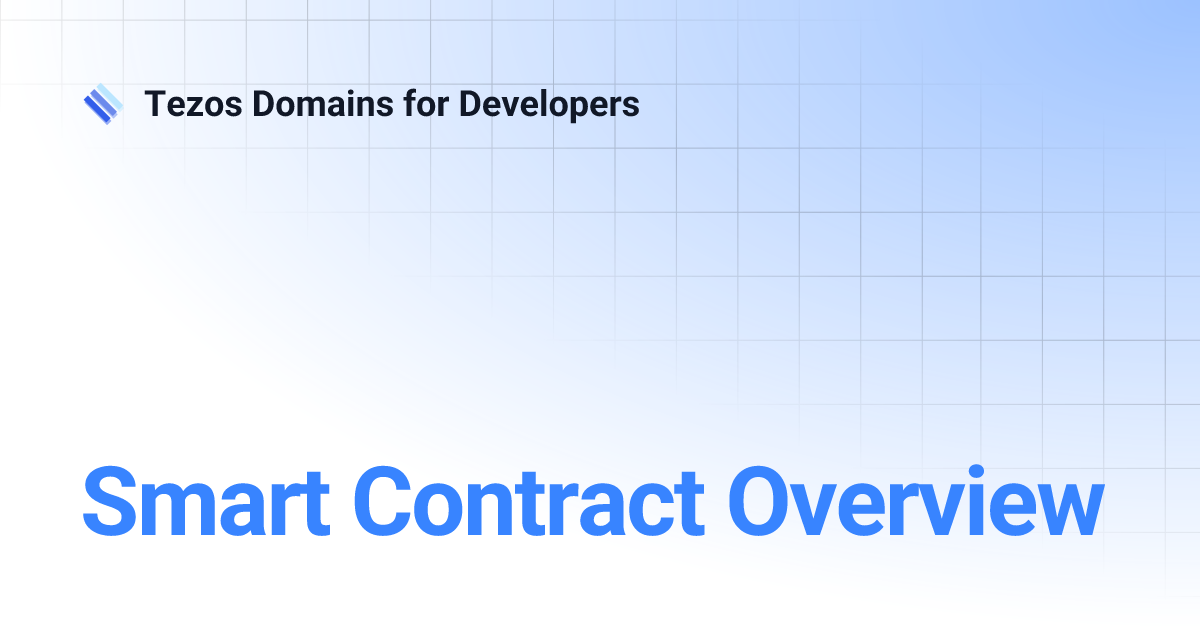 Smart Contract Overview | Tezos Domains for Developers